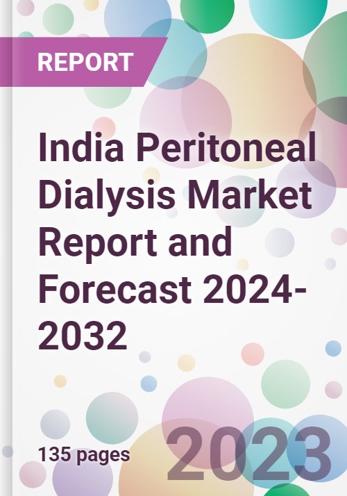 India Peritoneal Dialysis Market Report and Forecast 2024-2032
