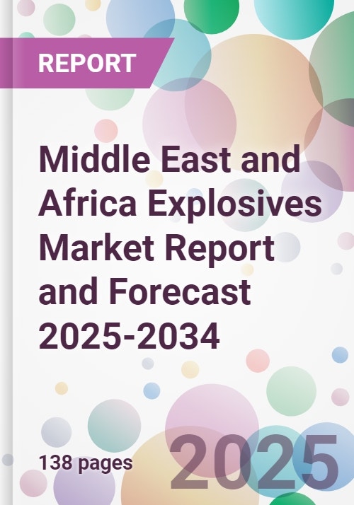 Middle East and Africa Explosives Market Report and Forecast 2025-2034