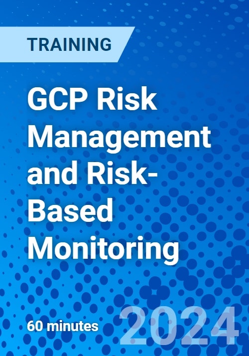 GCP Risk Management and Risk-Based Monitoring (Recorded)