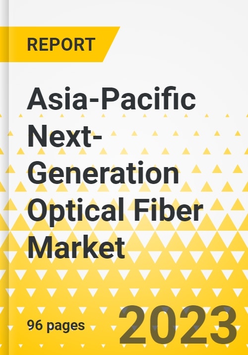 Asia-Pacific Next-Generation Optical Fiber Market (Multicore and Hollow ...