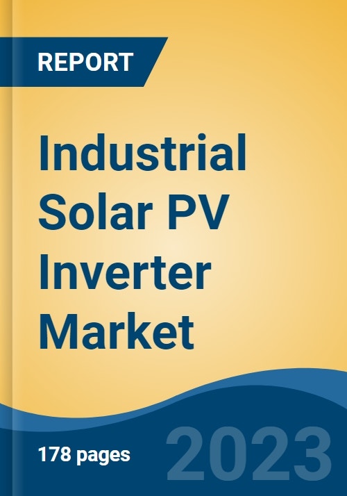 Industrial Solar PV Inverter Market - Global Industry Size, Share ...