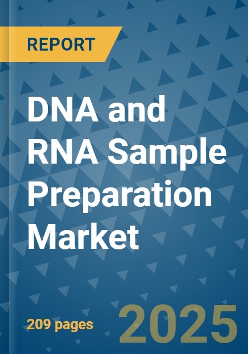 DNA and RNA Sample Preparation Market - Global Industry Analysis, Size ...