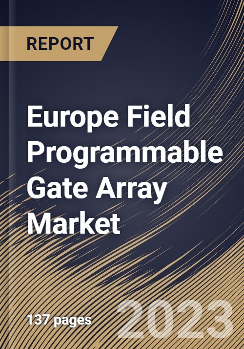 Europe Field Programmable Gate Array Market Size & Trends
