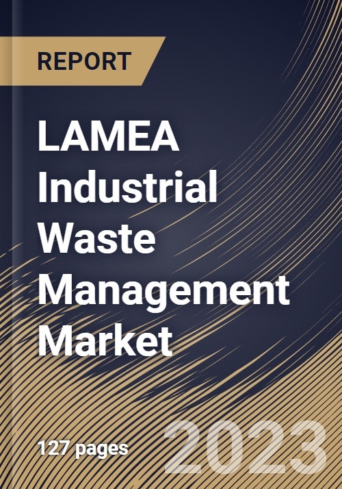 LAMEA Industrial Waste Management Market Size & Competitors