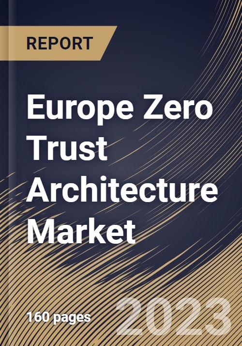 Europe Zero Trust Architecture Market Size & Competitors