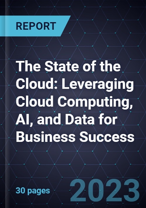 The State of the Cloud: Leveraging Cloud Computing, AI, and Data for ...