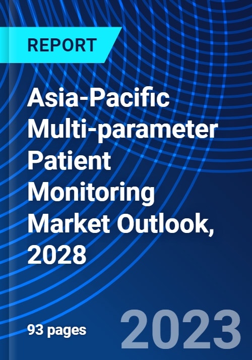 Asia-Pacific Multi-parameter Patient Monitoring Market Outlook, 2028