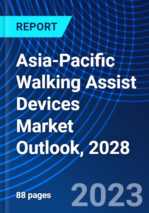 Asia-Pacific Walking Assist Devices Market Outlook, 2028