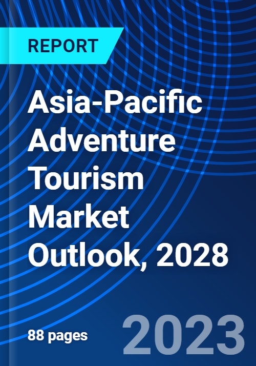 Asia-Pacific Adventure Tourism Market Outlook, 2028