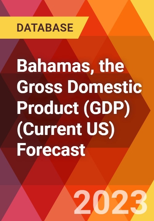 Bahamas, the Gross Domestic Product (GDP) (Current US) Forecast