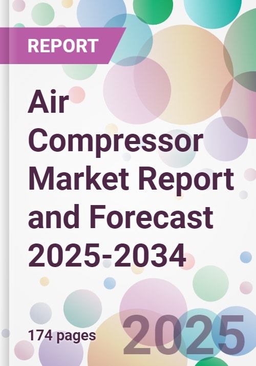 Air Compressor Market Report and Forecast 2025-2034