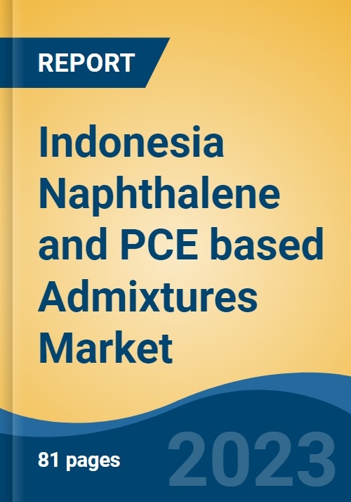 Indonesia Naphthalene and PCE based Admixtures Market, By Region, By ...