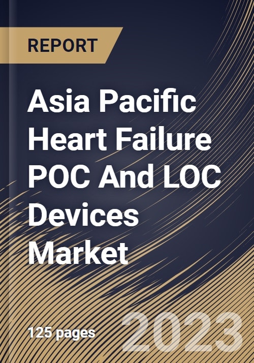 Asia Pacific Heart Failure POC And LOC Devices Market Size