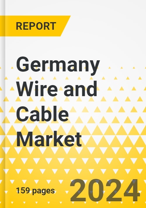 Germany Wire and Cable Market: Focus on Application, Product, and ...