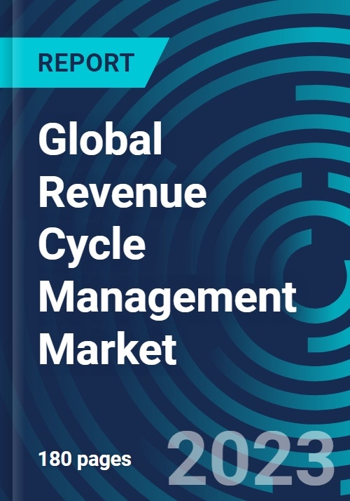 Global Revenue Cycle Management Market 2030 by Structure, Product ...