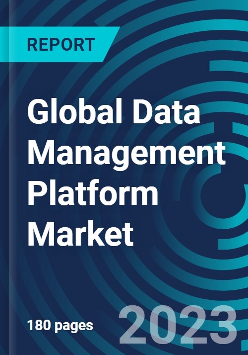 Global Data Management Platform Market 2030 by Type, Source, Deployment ...