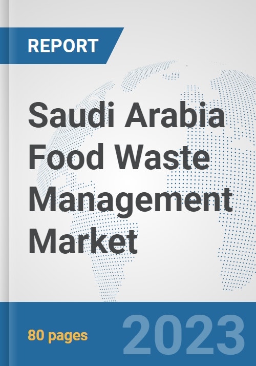 Saudi Arabia Food Waste Management Market Size & Competitors