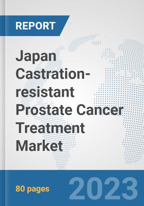 Japan Castration-resistant Prostate Cancer Treatment Market: Prospects ...