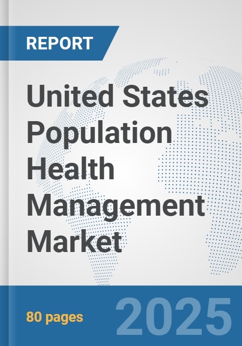 United States Population Health Management Market: Prospects, Trends ...