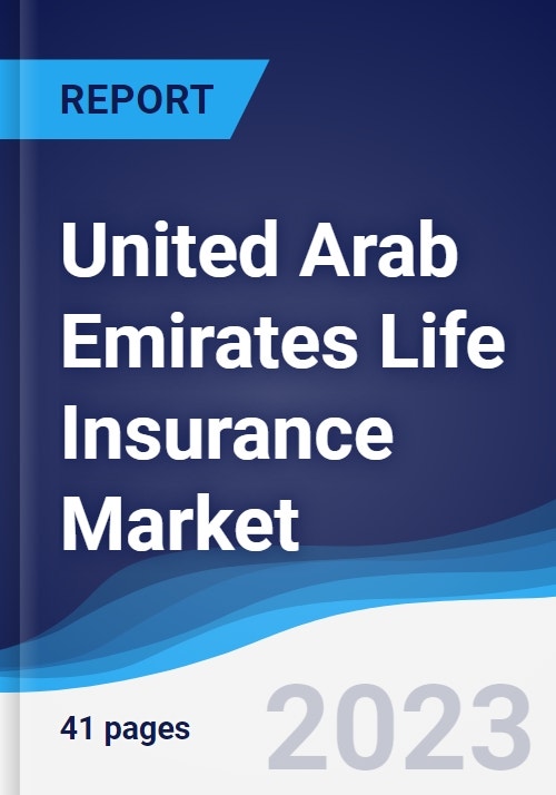 United Arab Emirates Life Insurance Market to 2027