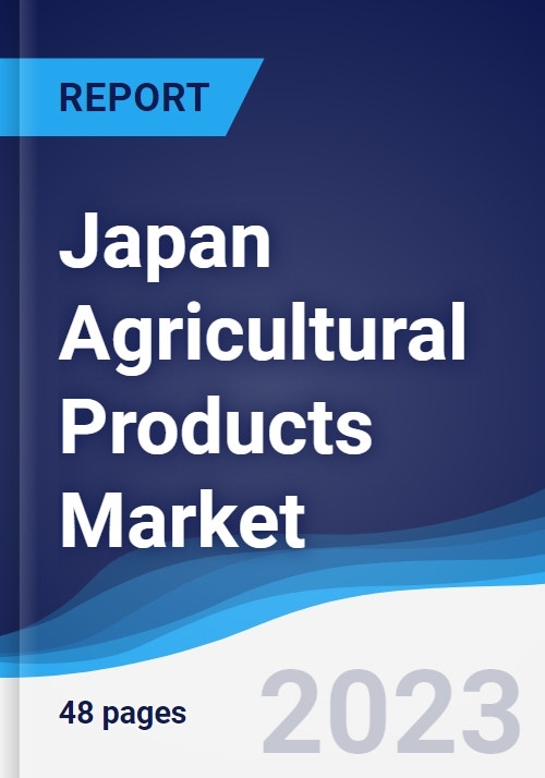 Japan Agricultural Products Market to 2027 - Research and Markets