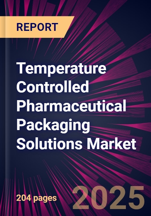 Temperature Controlled Pharmaceutical Packaging Solutions Market 2025-2029