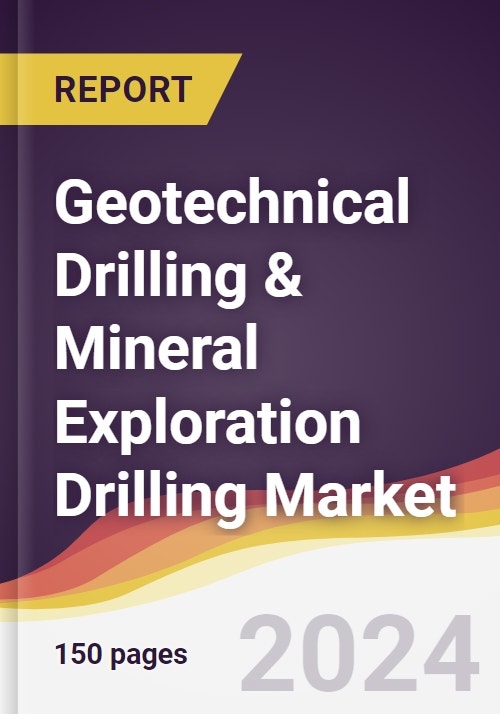 Geotechnical Drilling & Mineral Exploration Drilling Market Report ...