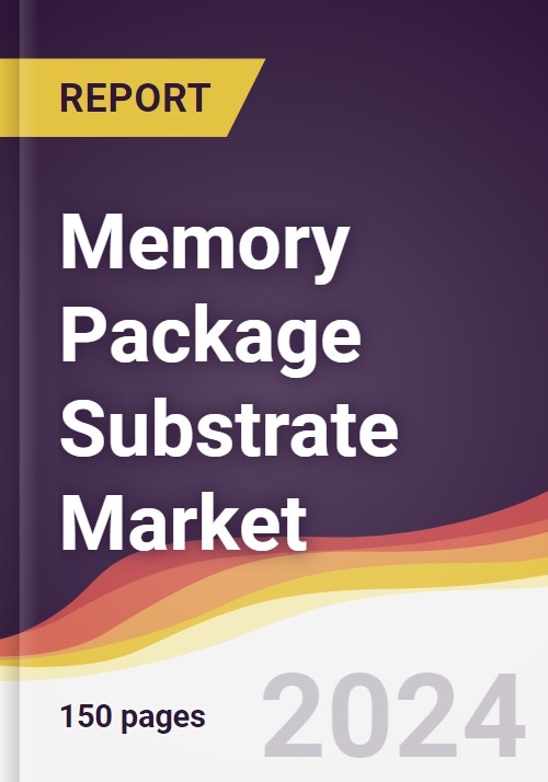Memory Package Substrate Market Report: Trends, Forecast and ...