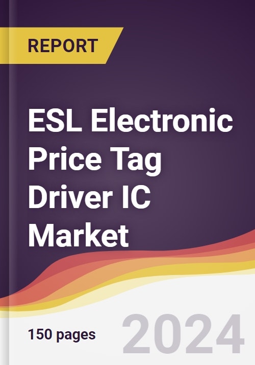 ESL Electronic Price Tag Driver IC Market Report: Trends, Forecast and ...