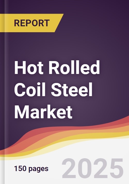Hot Rolled Coil Steel Market Report: Trends, Forecast and Competitive ...