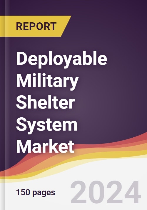 Deployable Military Shelter System Market Report: Trends, Forecast and ...