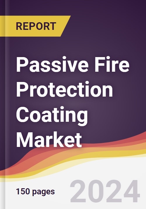 Passive Fire Protection Coating Market Report: Trends, Forecast and ...