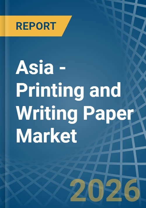 Asia - Printing and Writing Paper Market Size & Competitors