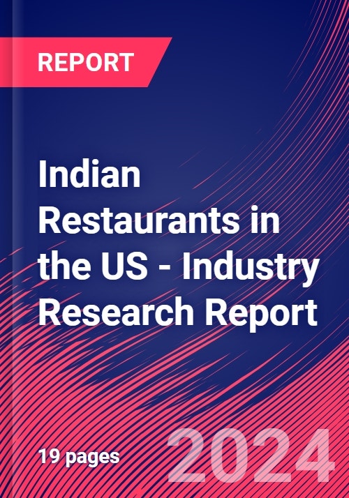 Indian Restaurants in the US - Industry Research Report