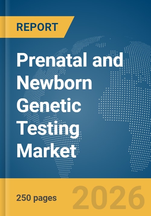 Prenatal and Newborn Genetic Testing Market Report 2026