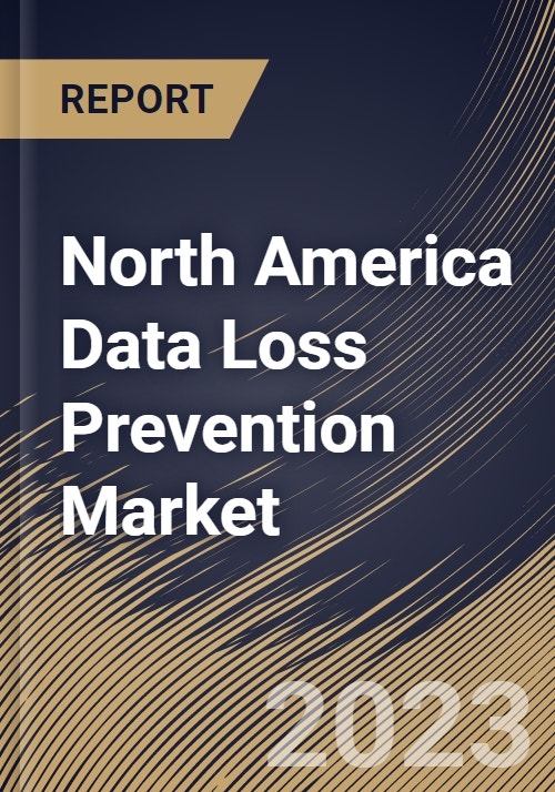 North America Data Loss Prevention Market Size & Competitors