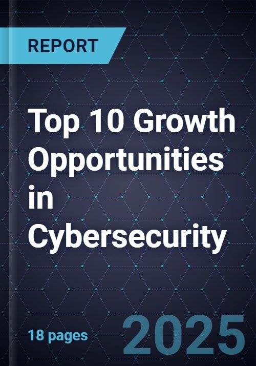 Top 10 Growth Opportunities in Cybersecurity, 2025