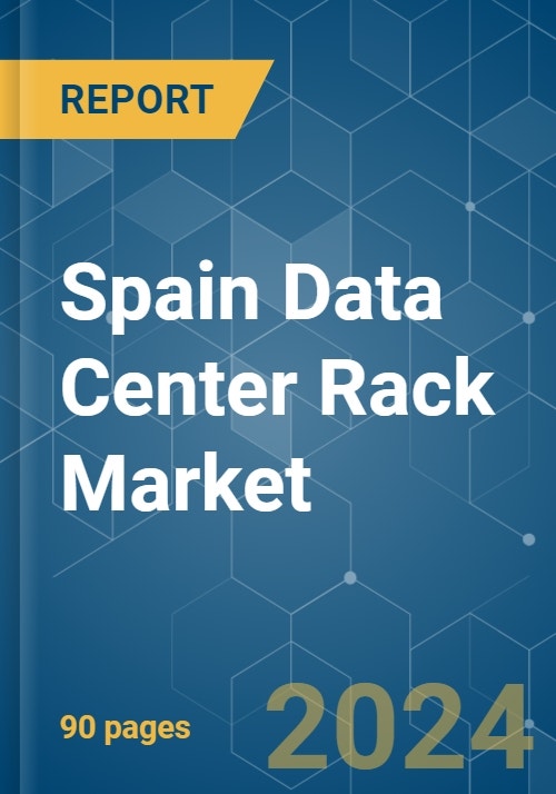 Spain Data Center Rack - Market Share Analysis, Industry Trends ...