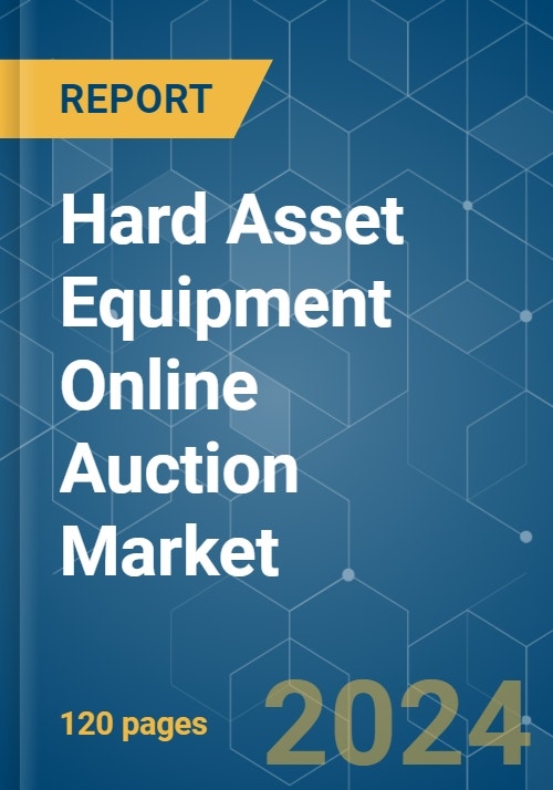 Hard Asset Equipment Online Auction - Market Share Analysis, Industry ...