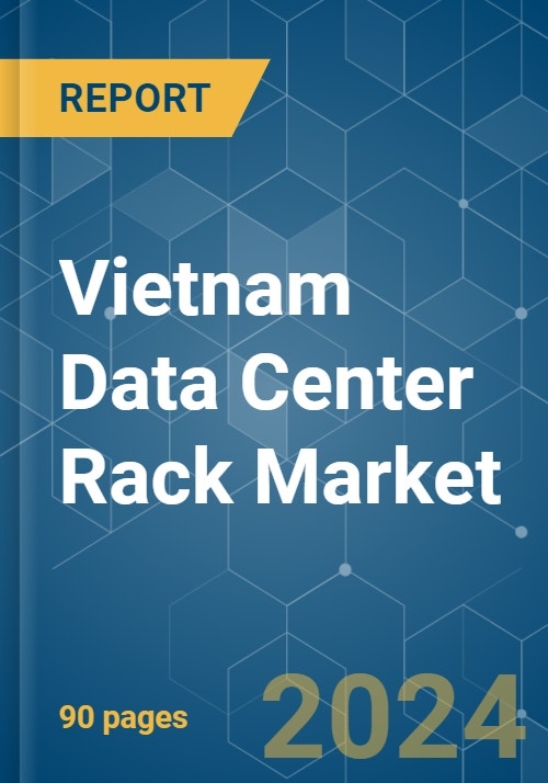 Vietnam Data Center Rack - Market Share Analysis, Industry Trends ...
