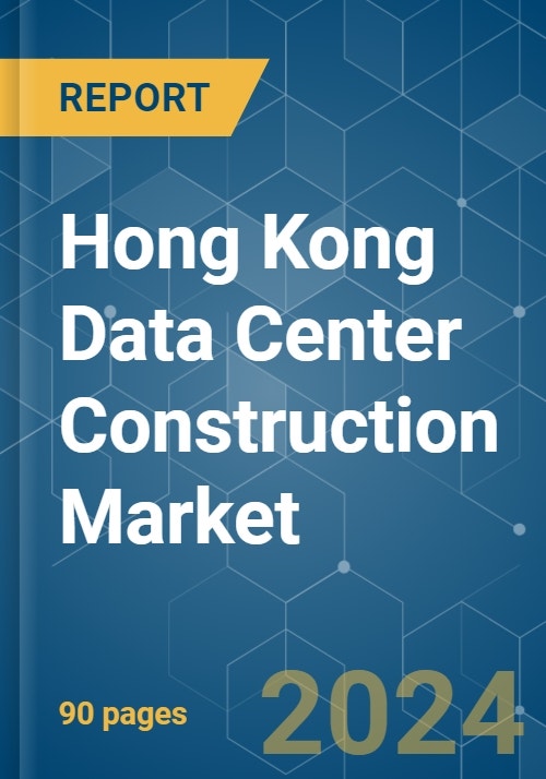 Hong Kong Data Center Construction - Market Share Analysis, Industry Trends & Statistics, Growth ...