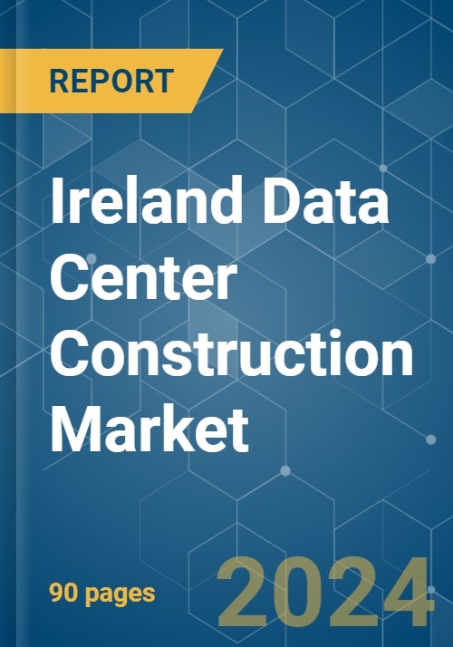 Ireland Data Center Construction - Market Share Analysis, Industry ...