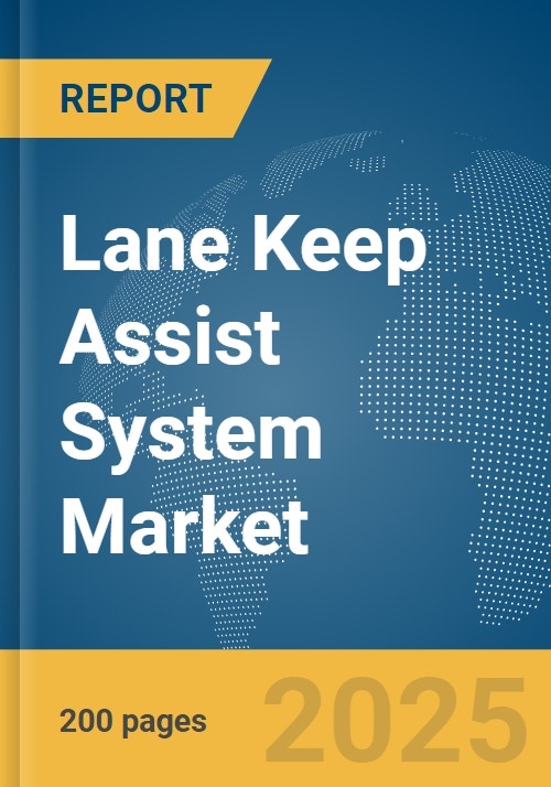 Lane Keep Assist System Market Report 2025 - Research and Markets