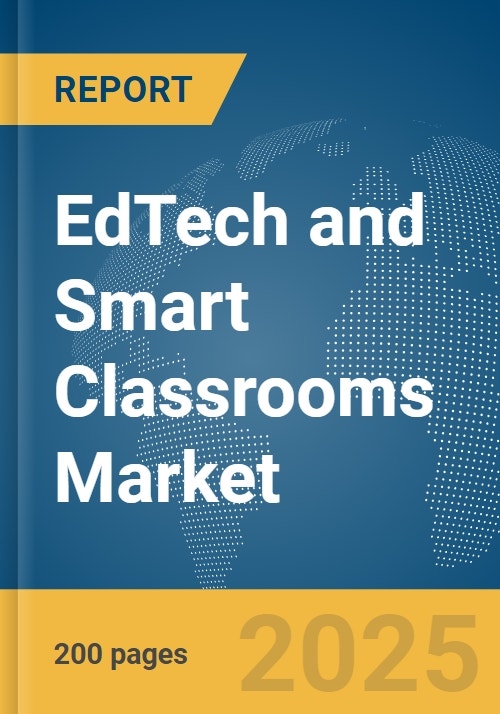 EdTech and Smart Classrooms Market Report 2025