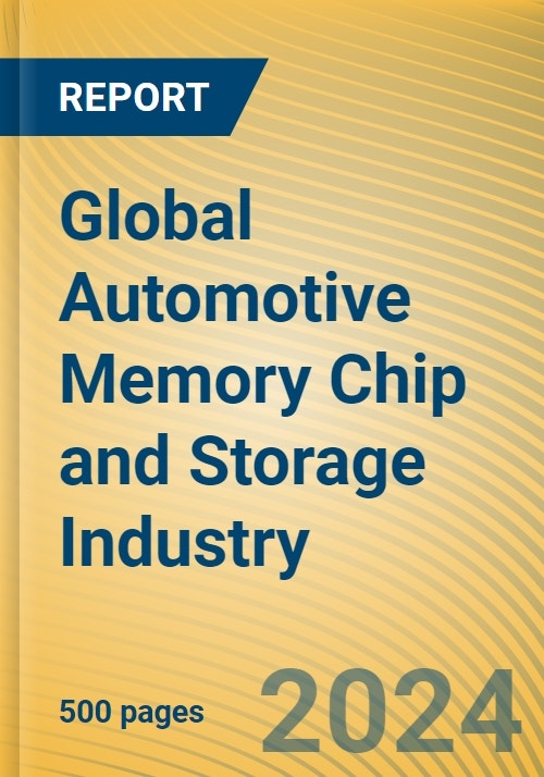 Global Automotive Memory Chip and Storage Industry Report, 2024