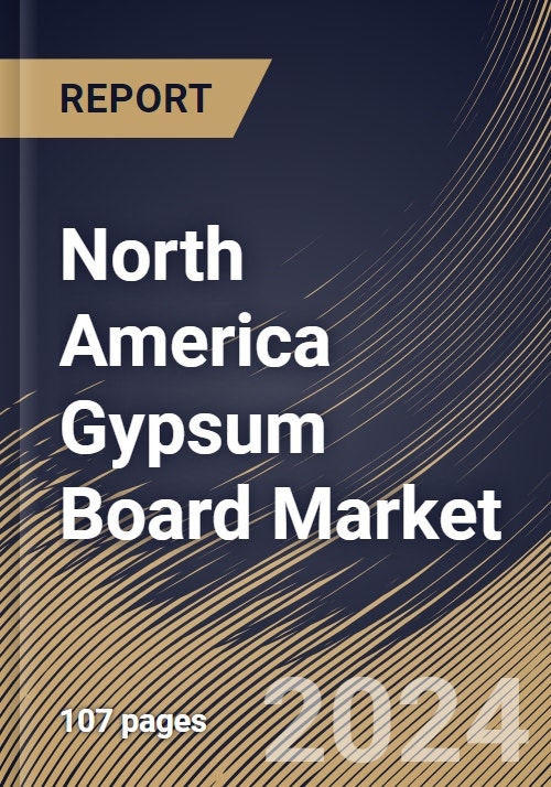 North America Gypsum Board Market Size, Share & Trends Analysis Report ...