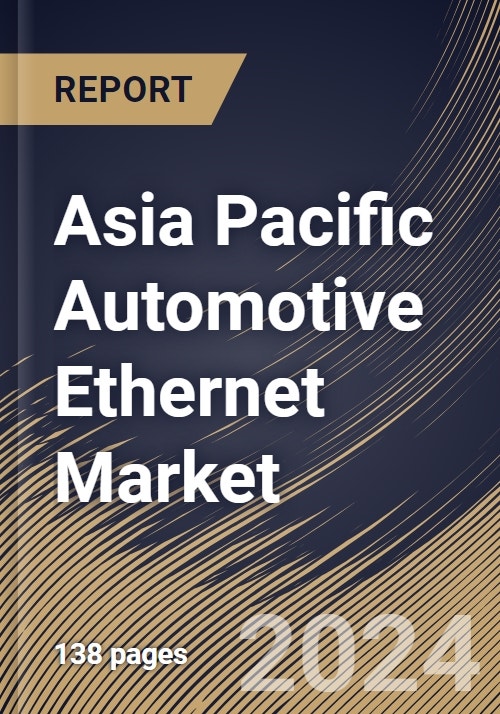Asia Pacific Automotive Ethernet Market Size & Competitors