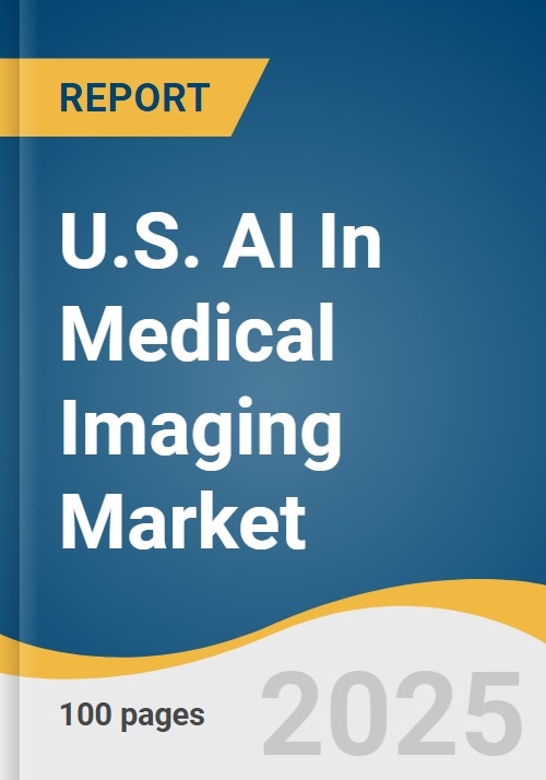 U.S. AI In Medical Imaging Market Size & Forecast to 2030