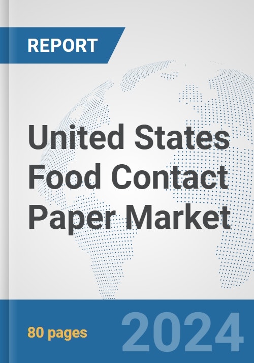 United States Food Contact Paper Market Size & Competitors