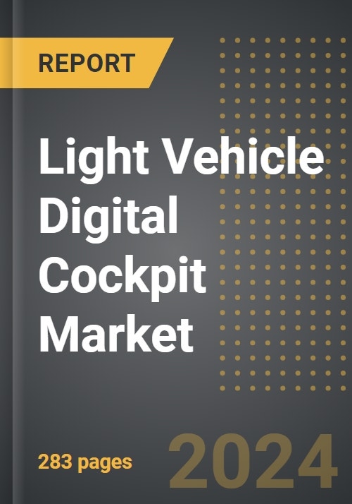 Light Vehicle Digital Cockpit Market (2024 Edition): Analysis By ...